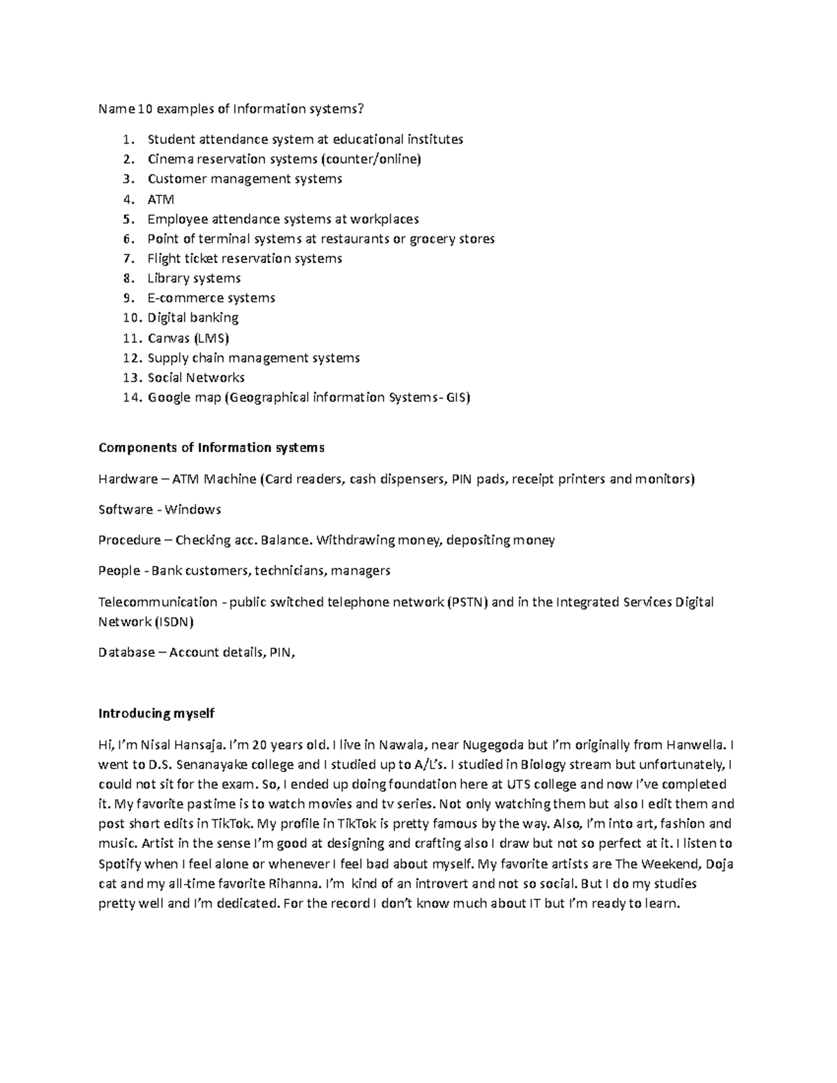 Class Tutorials - Name 10 examples of Information systems? 1. Student attendance system at - Studocu