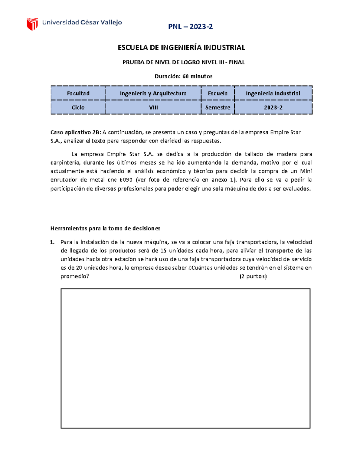 PNL III - Final Hgptd 23 - Ficha - ESCUELA DE INGENIERÍA INDUSTRIAL PRUEBA DE NIVEL DE LOGRO ...