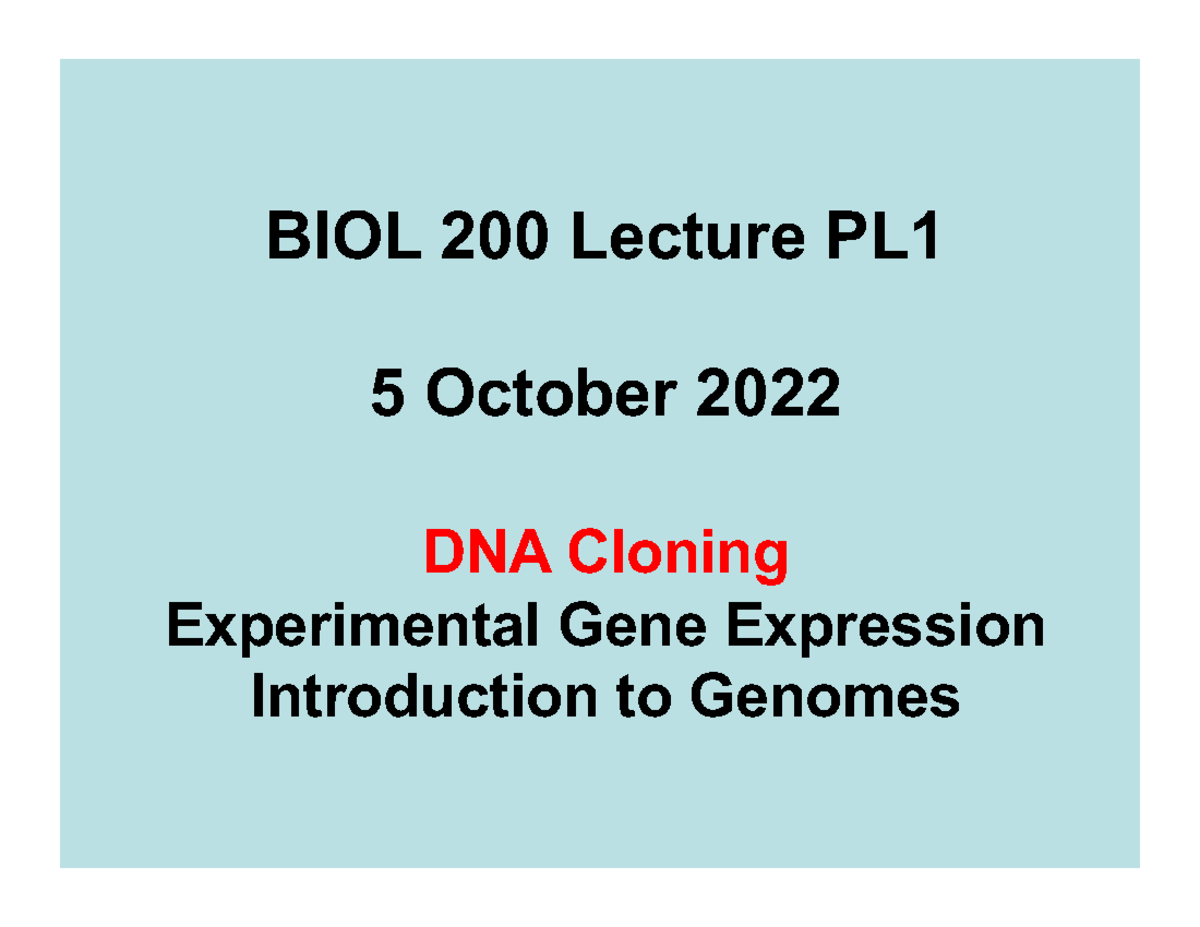 BIOL200 lecture PL1 - pl1 - DNA Cloning Experimental Gene Expression ...