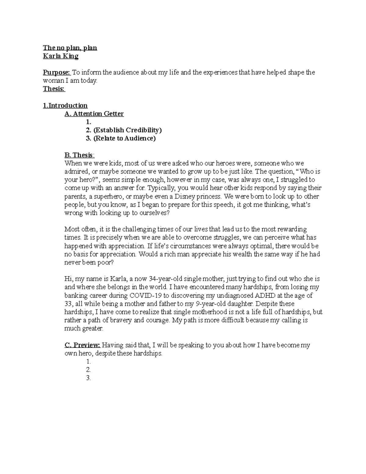 Introductory Speach 1 - The no plan, plan Karla King Purpose: To inform ...