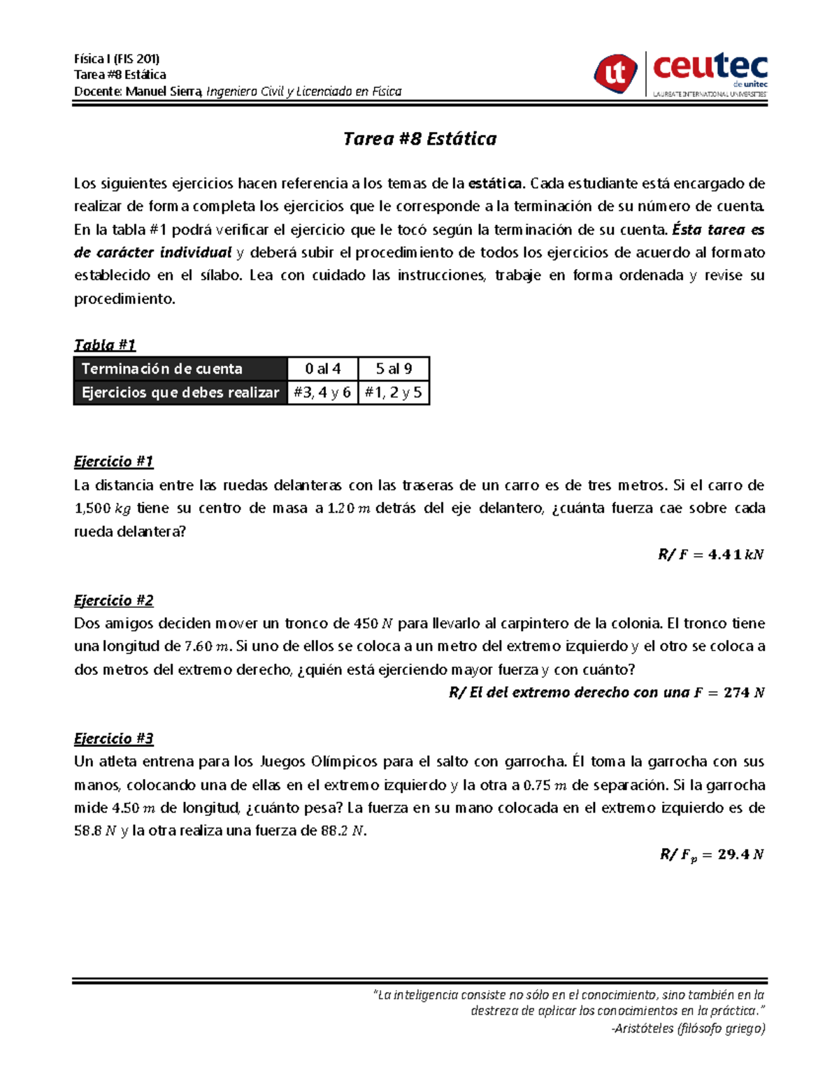 Tarea #8 - Warning: TT: undefined function: 32 Física I (FIS 201) Tarea #8 Estática Docente ...