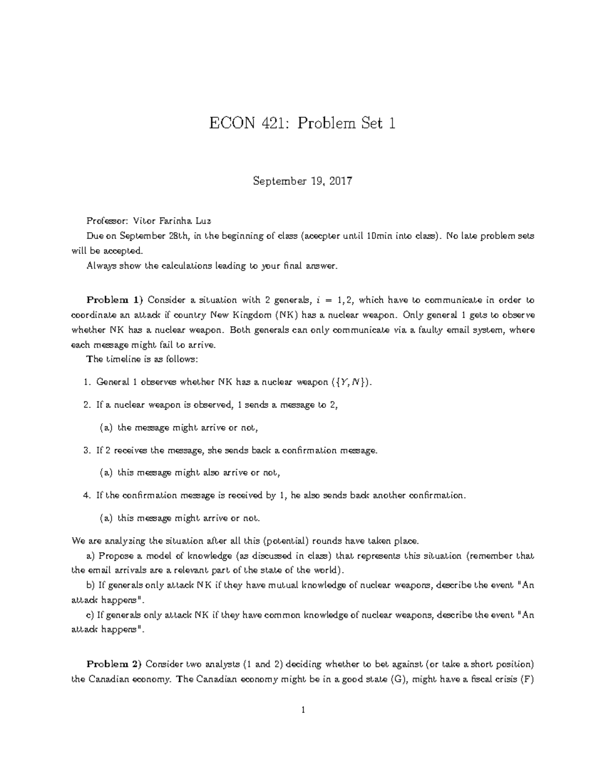Pset1 - Problem set 1 - ECON 421: Problem Set 1 September 19, 2017 Professor: Vitor Farinha Luz ...