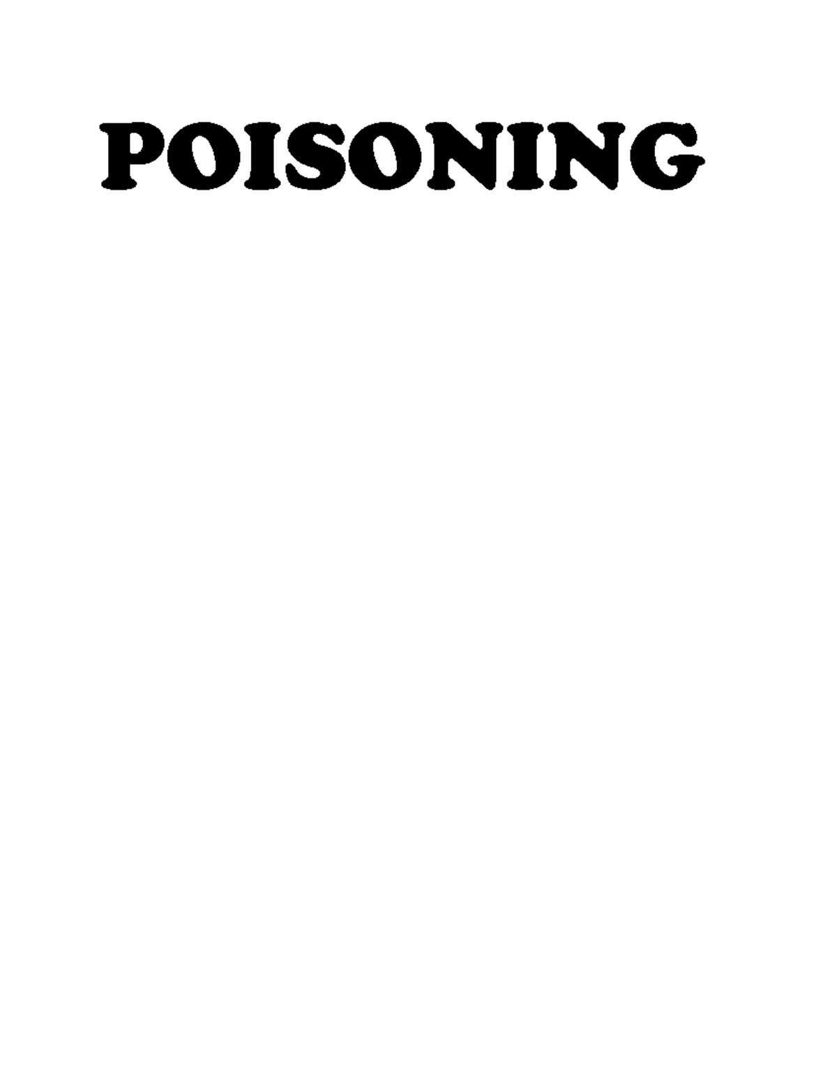 ( Deftact 3) Poisoning - POISON - when introduced into the body or into ...