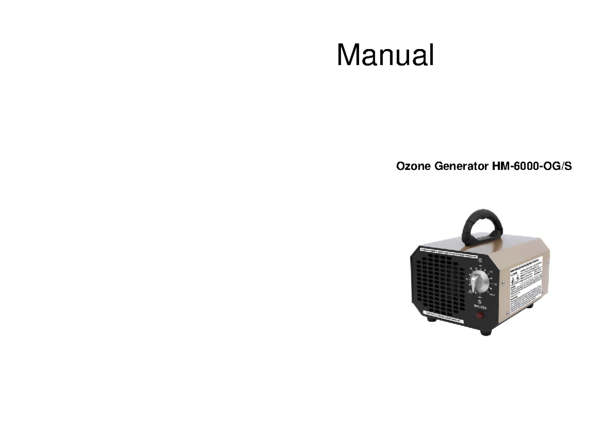 User manual HM-6000-OGS - Manual Ozone Generator HM-6000-OG/S HOW IT WORKS 2 Component Function ...