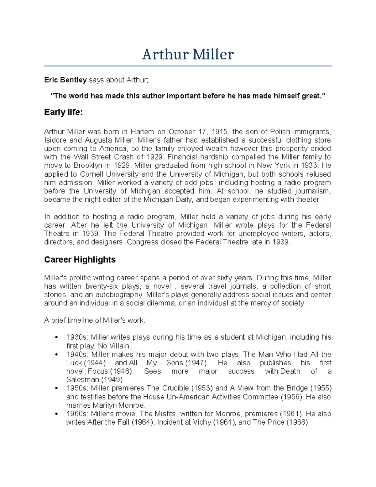 Arther Miller - Arthur Miller Eric Bentley says about Arthur; "The ...