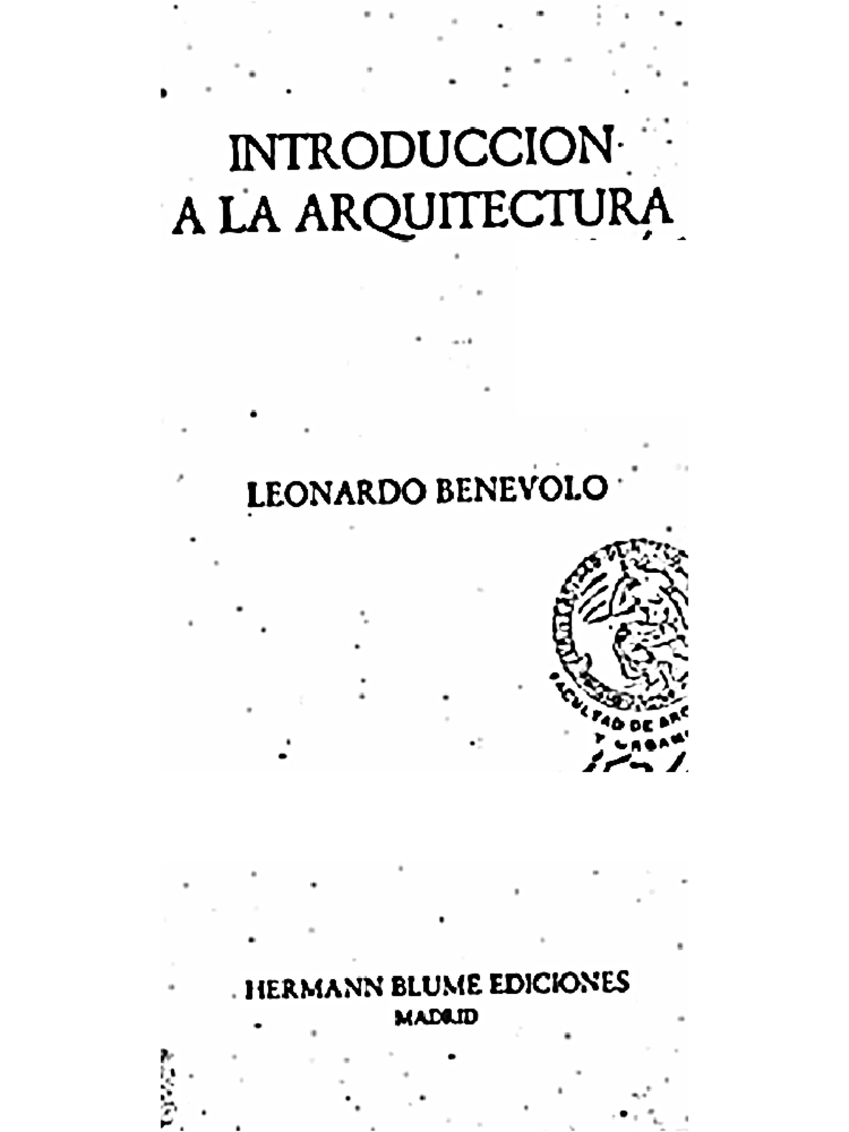 Leonardo Benevolo Intro Arq - INTRODUCCION A LA ARQUITECTURA LEONARDO ...