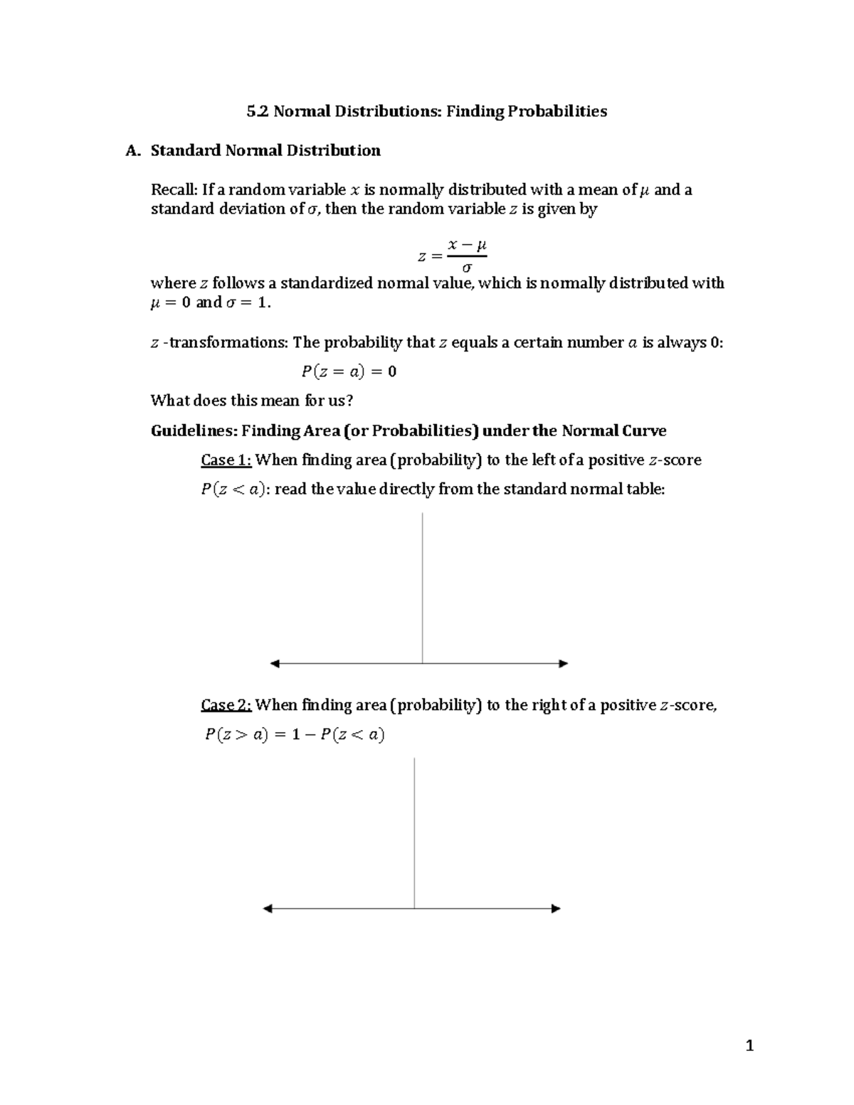 5.2 Normal Distributions- Finding Probabilities - Standard Normal Distribution Recall: If a ...