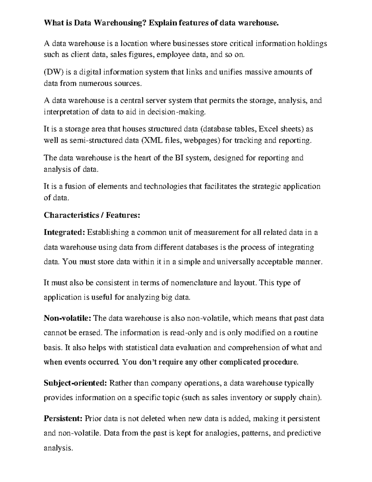 DMDW ull - What is Data Warehousing? Explain features of data warehouse. A data warehouse is a ...