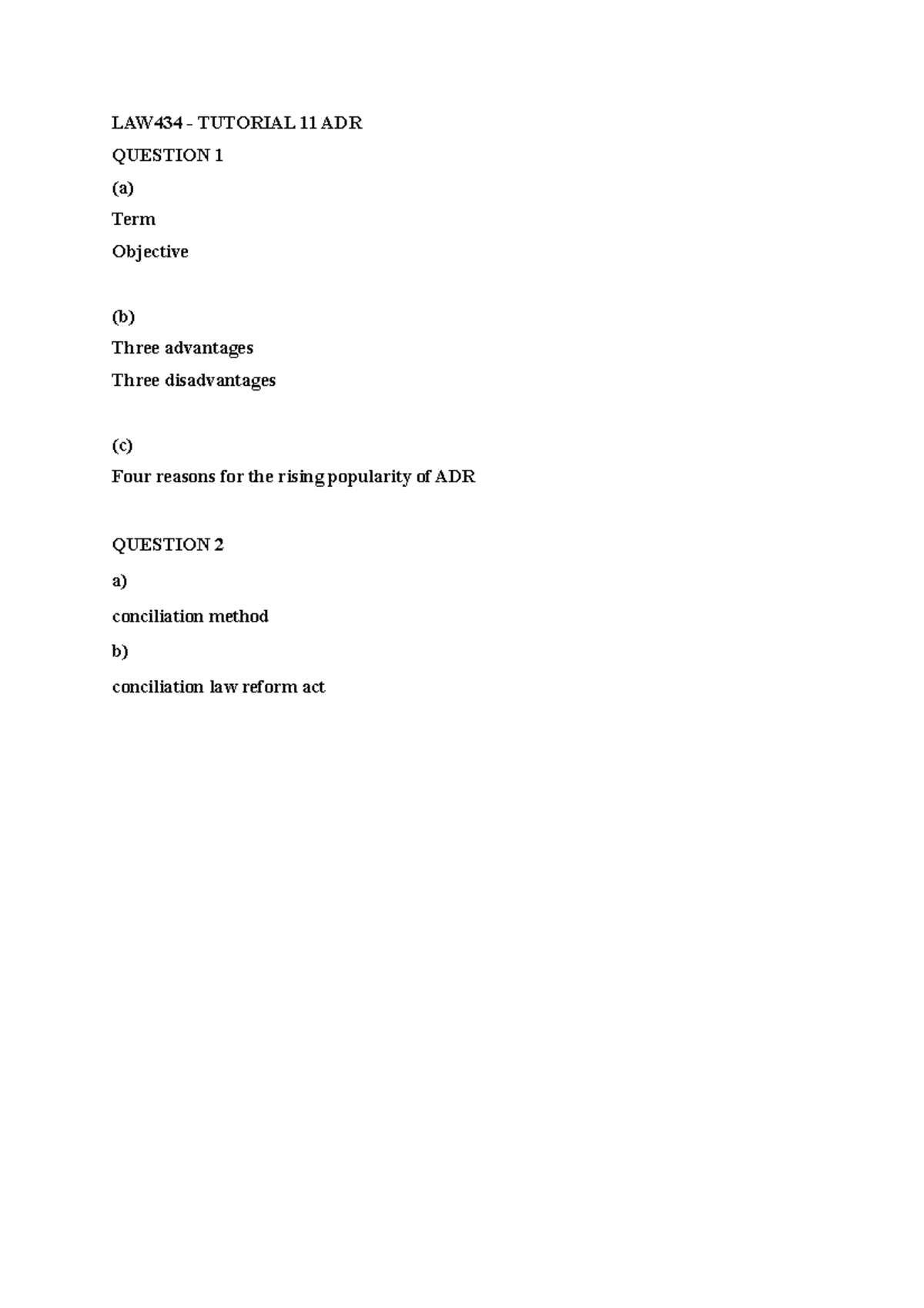 LAW434 - Tutorial 11 ADR - LAW434 - TUTORIAL 11 ADR QUESTION 1 (a) Term ...