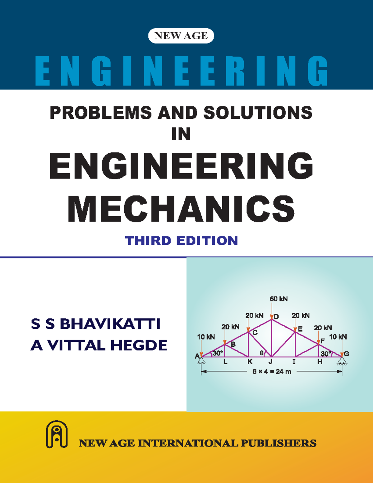 Problems and Solutions In Engineering Mechanics - NEW AGE E N G I N E E R I N G S S BHAVIKATTI A ...