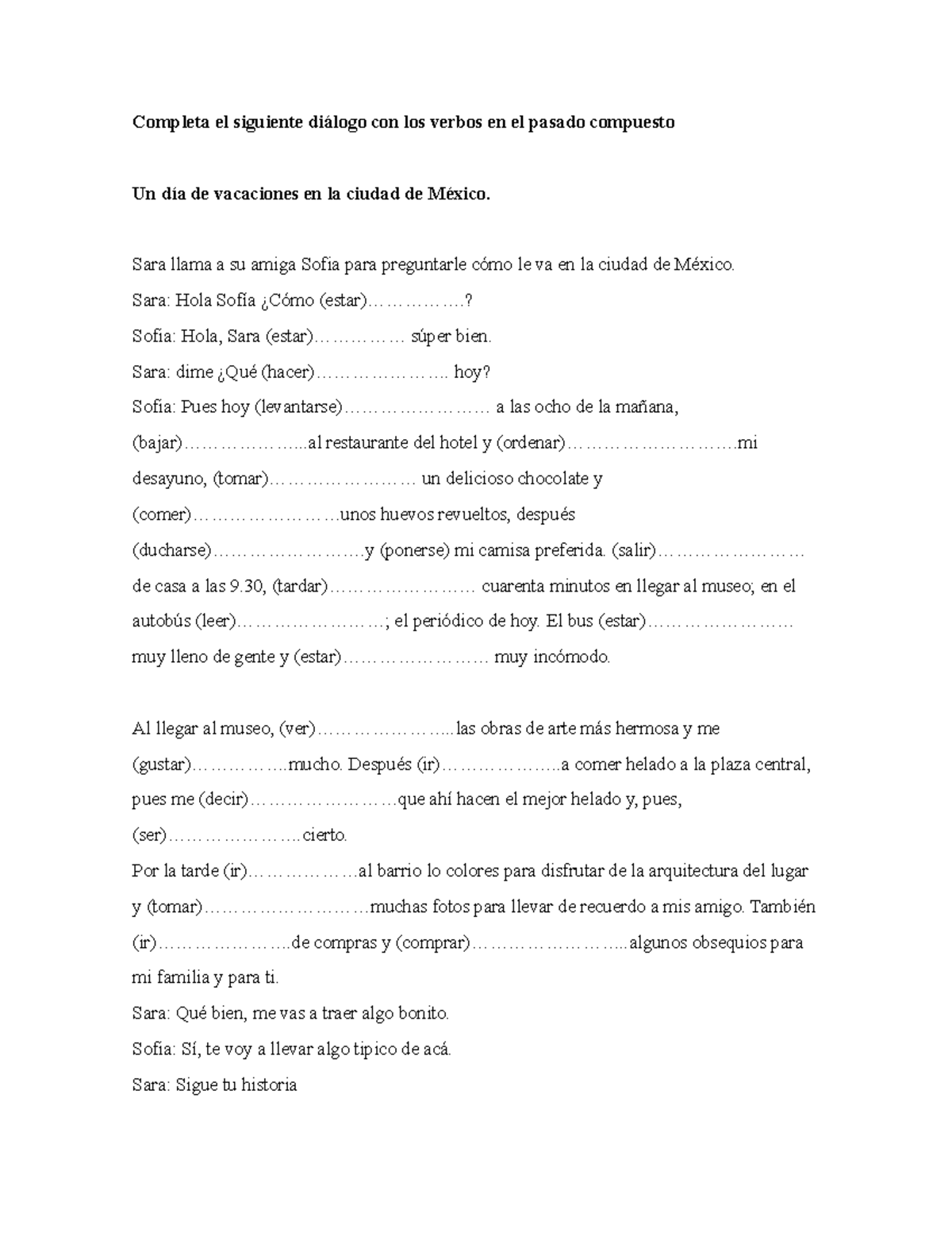 El pasado compuesto - Ejercicio - Completa el siguiente diálogo con los ...
