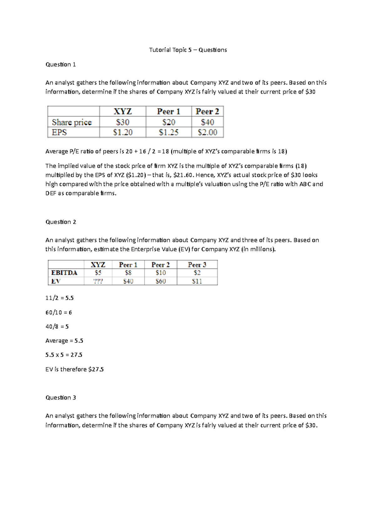 Topic 5 Tutorial Questions - Tutorial Topic 5 – Questions Question 1 An analyst gathers the ...