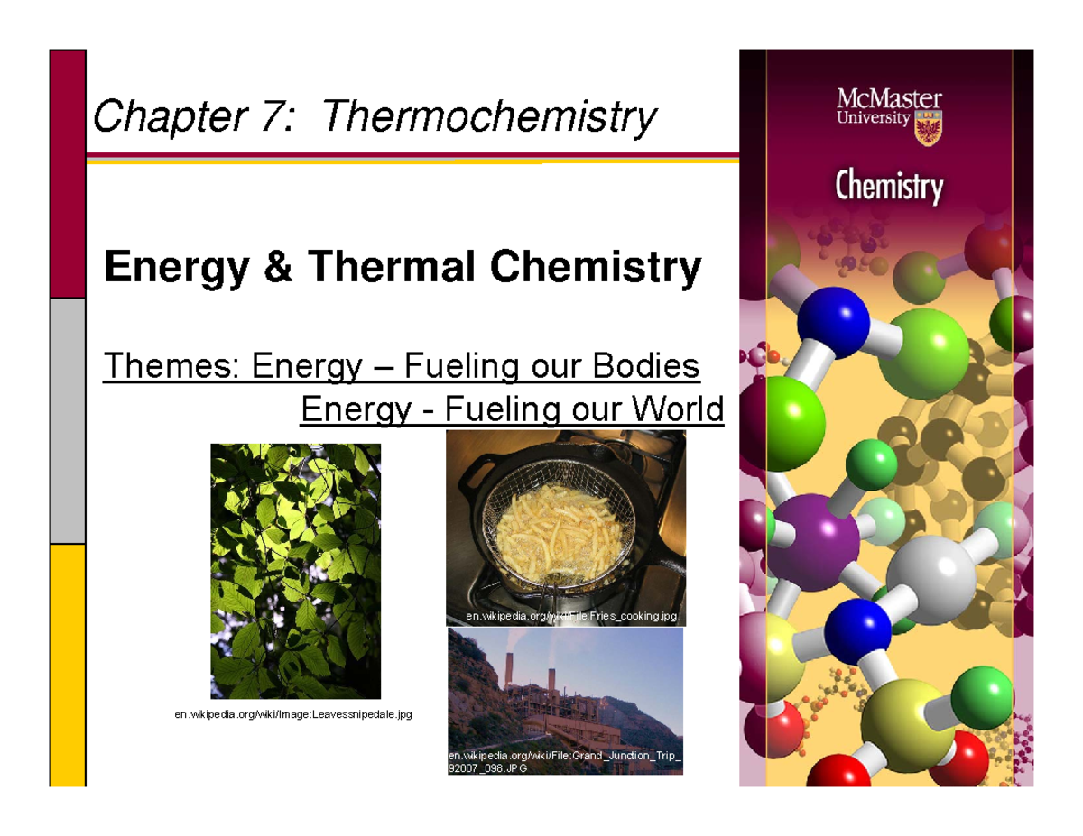 Chapter 7- Thermochemistry - Chapter 7: Thermochemistry Energy ...