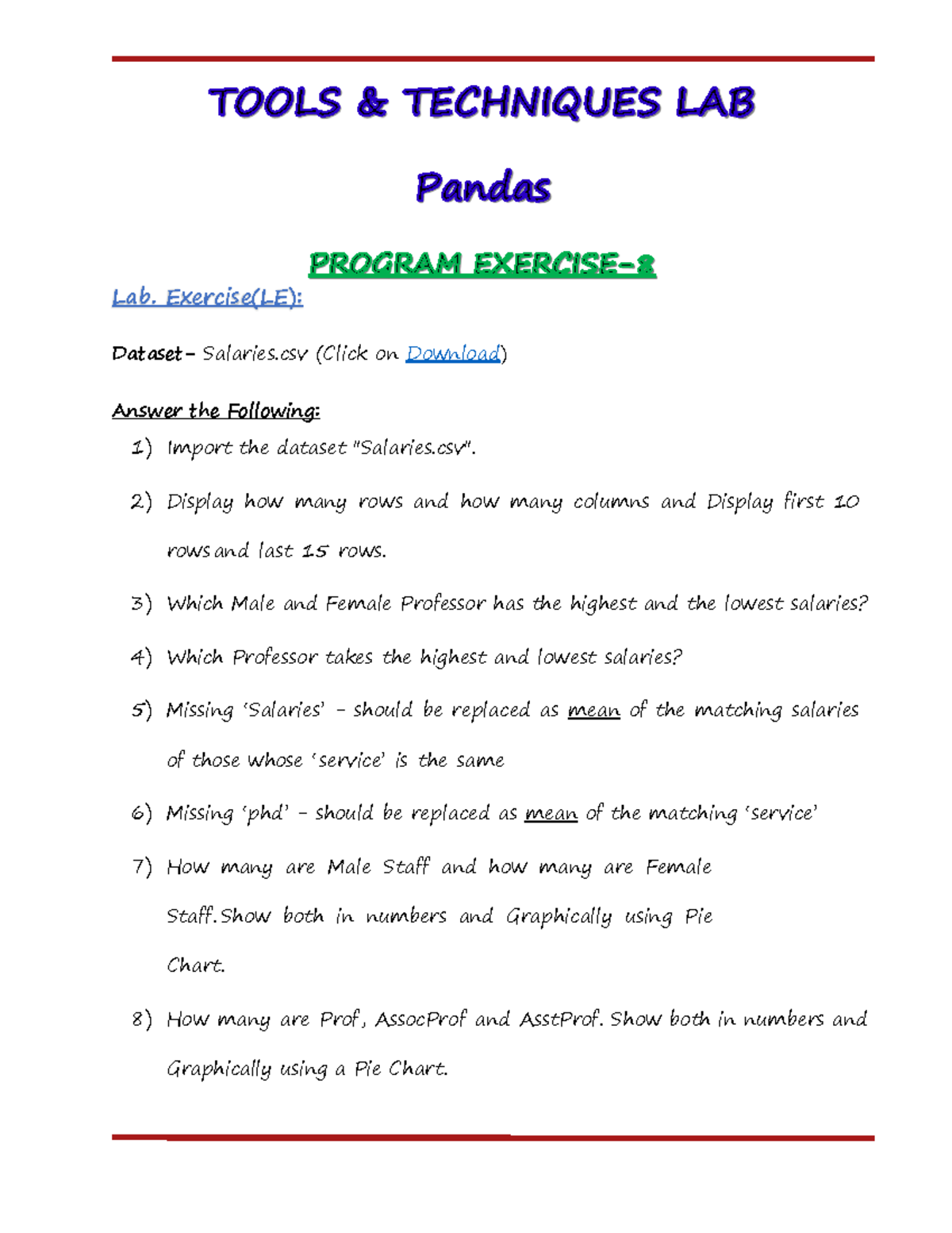 Pandas Exercises - Lab. Exercise(LE): Dataset- Salaries (Click on Download) Answer the Following ...
