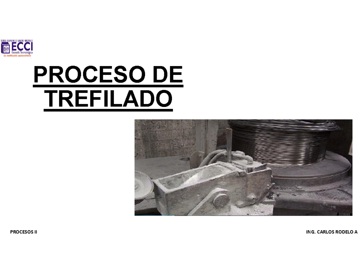 5-trefilado - dsfdsf - Conformado de metales II - PROCESO DE TREFILADO ...
