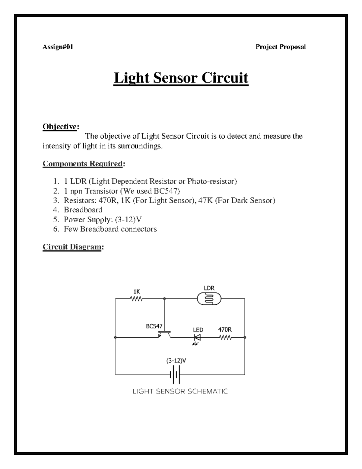 Assign - Assign#01 Project Proposal Light Sensor Circuit Objective: The ...