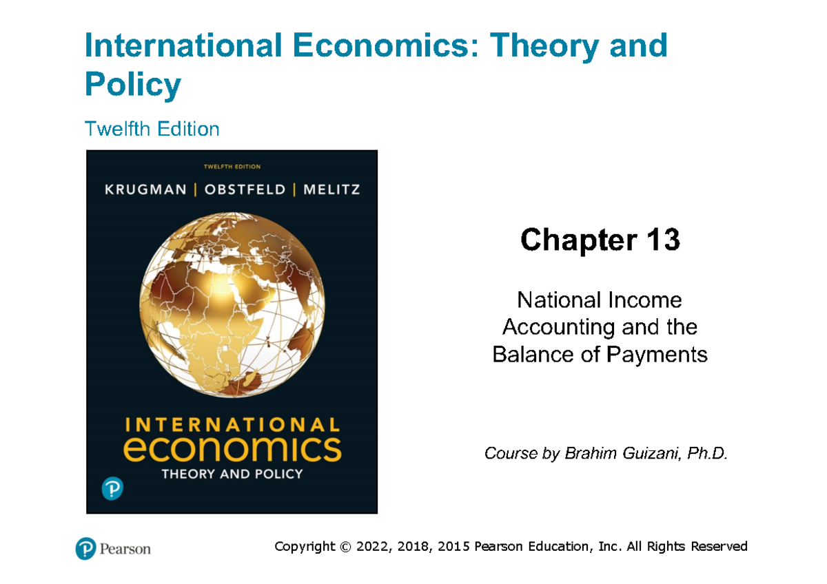 C13 Krugman by - International Economics: Theory and Policy Twelfth Edition Chapter 13 National ...