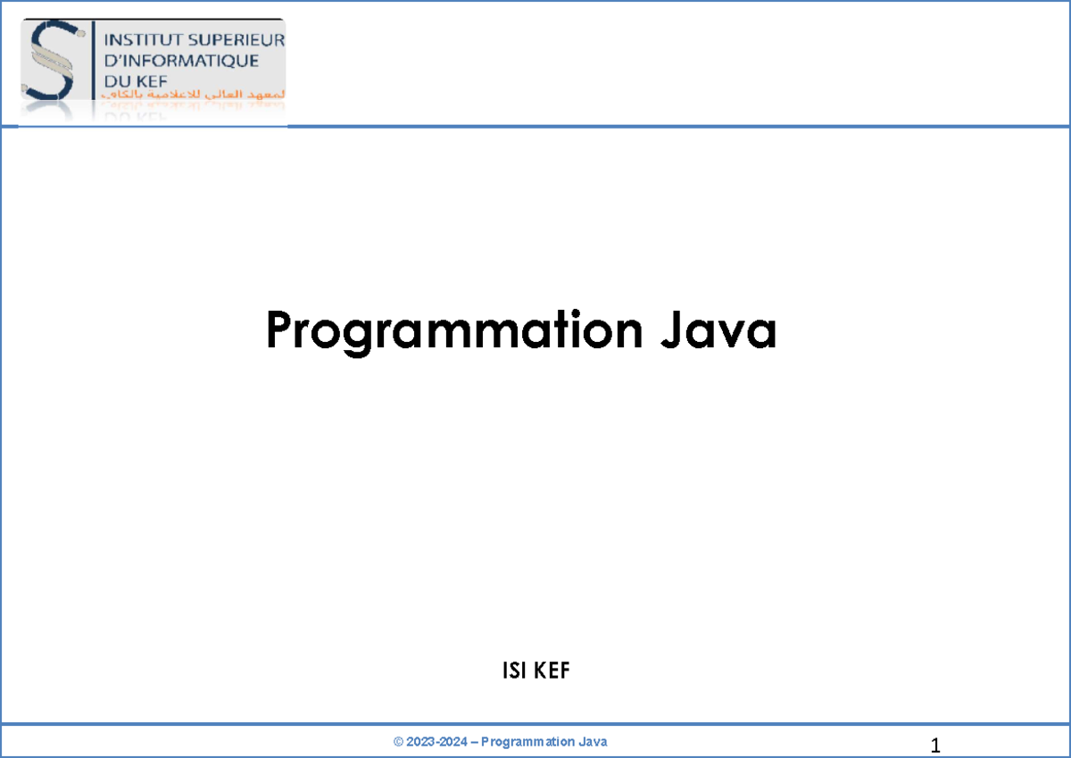 1 Java Introduction 2324 - ####### © 2023-2024 – Programmation Java ISI KEF Programmation Java ...