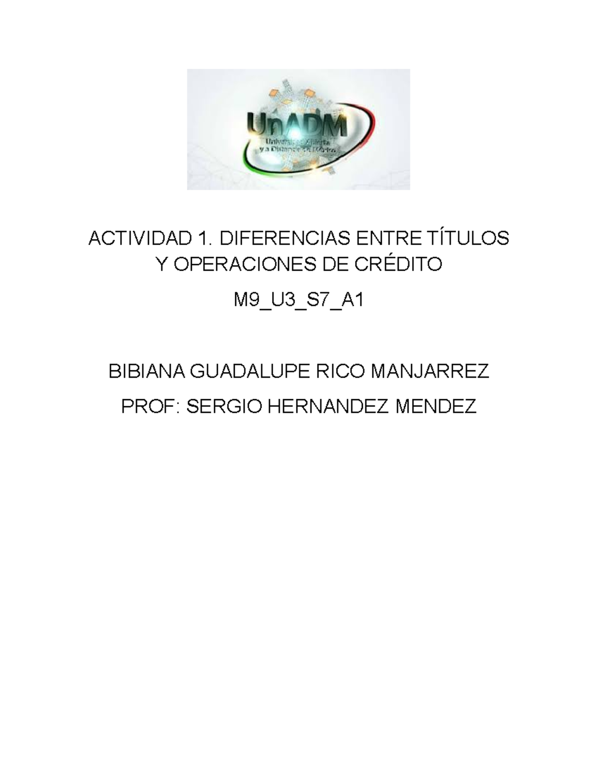 M9 U3 S7 BIRM - TAREA - ACTIVIDAD 1. DIFERENCIAS ENTRE TÍTULOS Y OPERACIONES DE CRÉDITO M9_U3_S7 ...