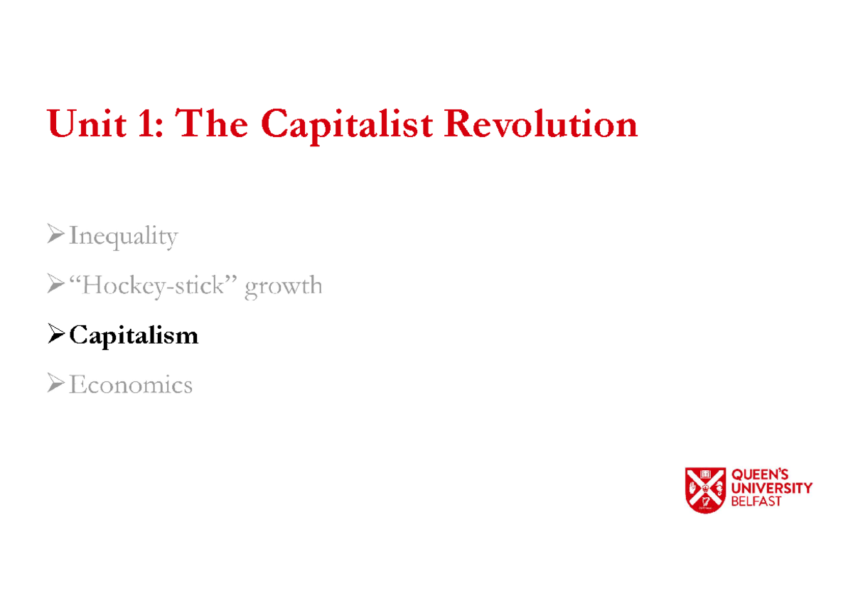 Unit 1 - Lecture Slides 2 - Unit 1: The Capitalist Revolution ...