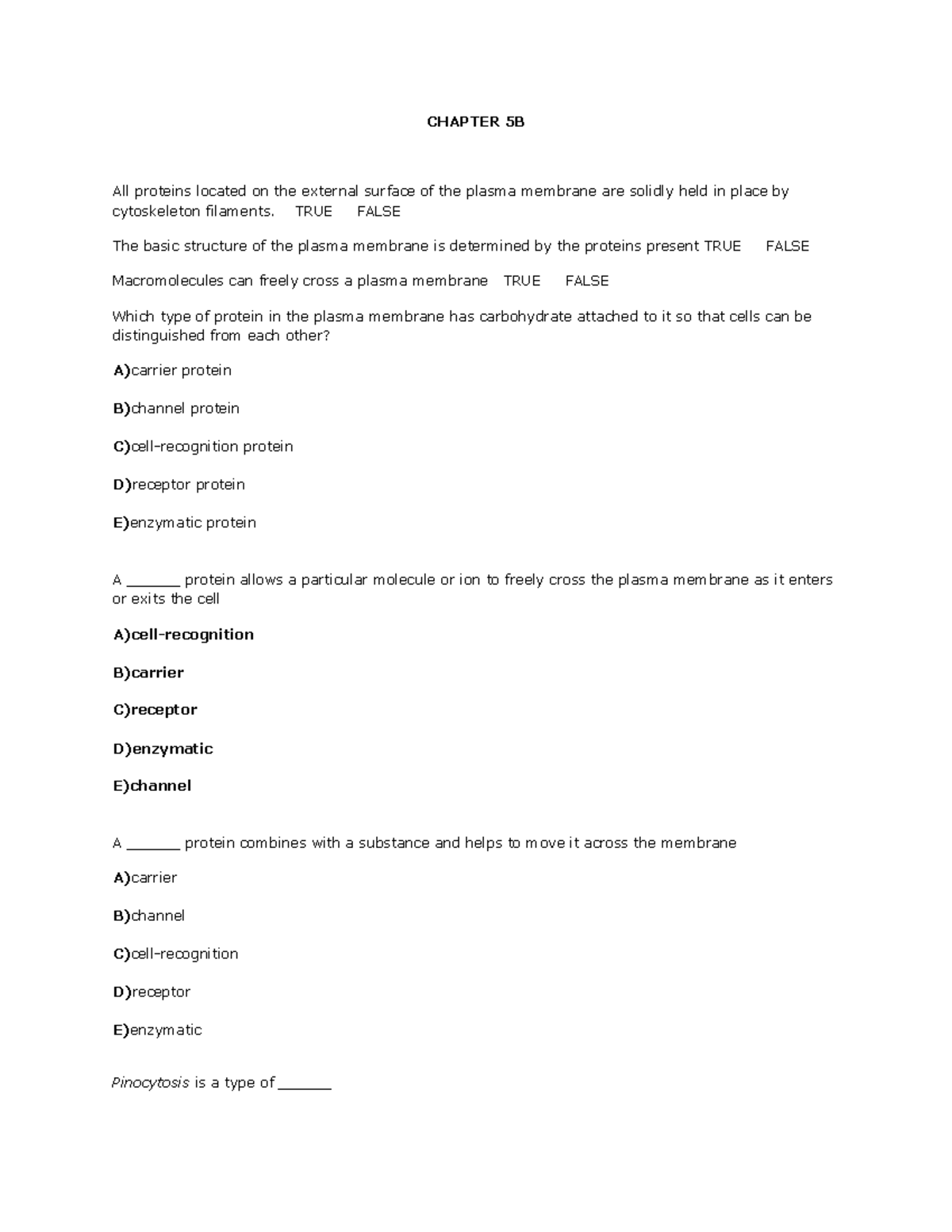 QUIZ CHAP 5B QUES - quiz biology 101 - CHAPTER 5B All proteins located on the external surface ...
