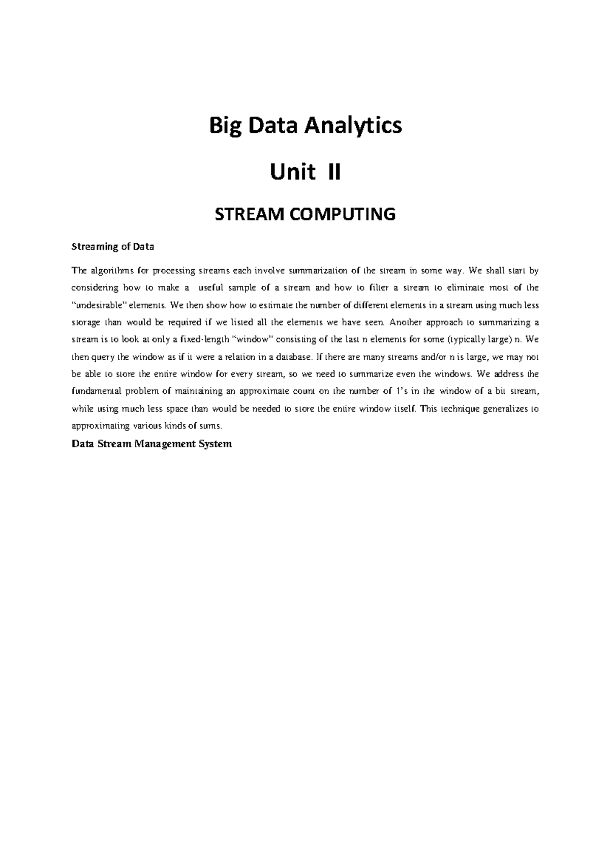 BDA UNIT 2 - kjn;o - Big Data Analytics Unit II STREAM COMPUTING Streaming of Data The ...