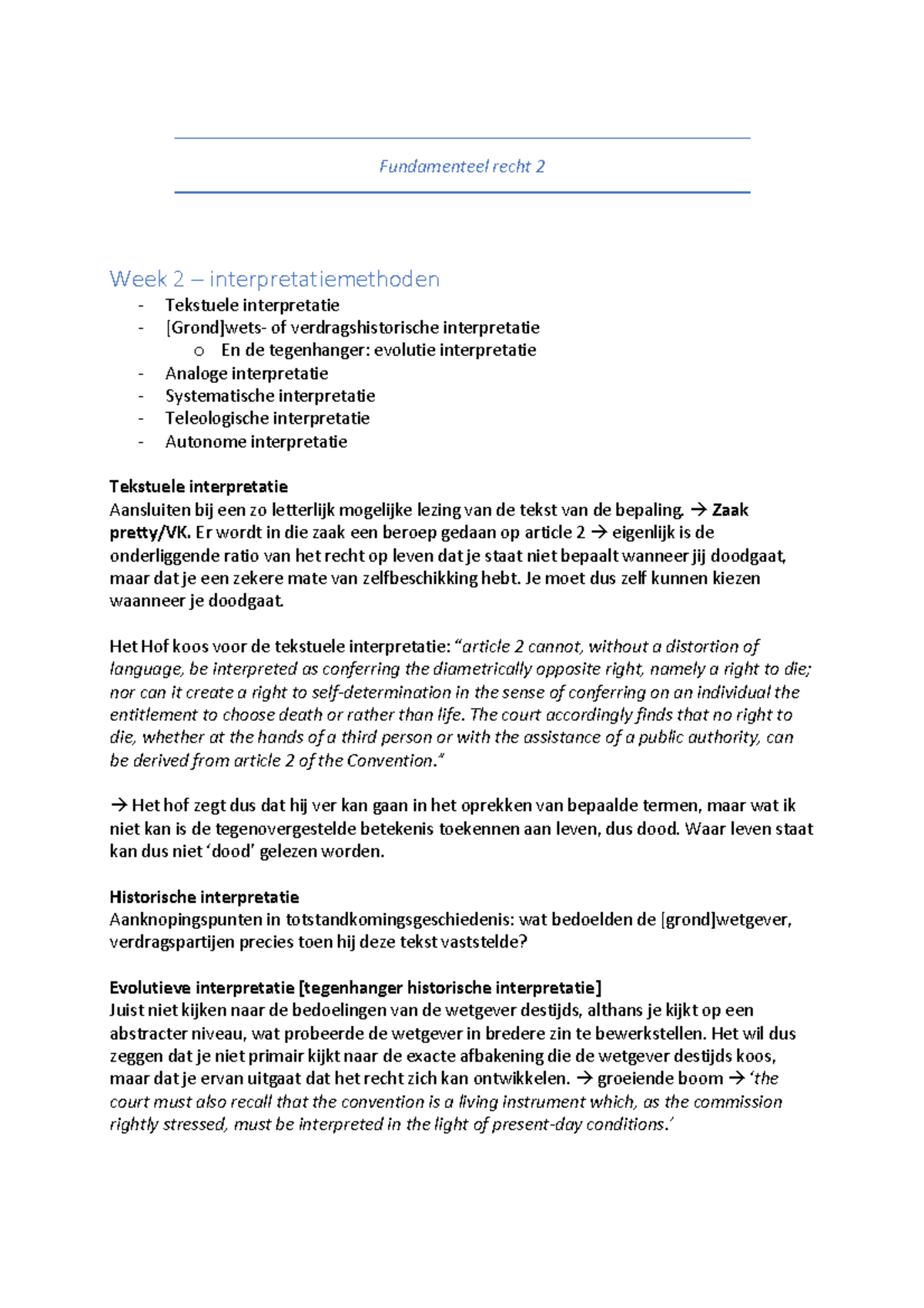 Fundamenteel recht 2 - à Zaak pretty/VK. Er wordt in die zaak een ...