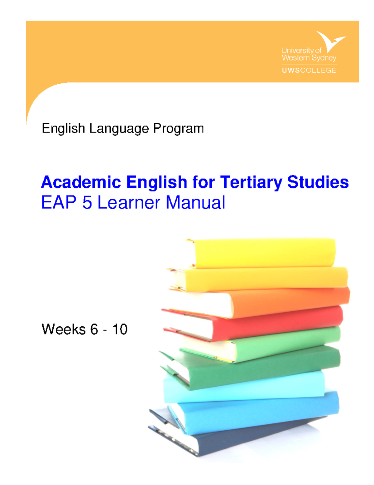 EAP 5 Learner Manual Week 6-10 - Academic English for Tertiary Studies ...