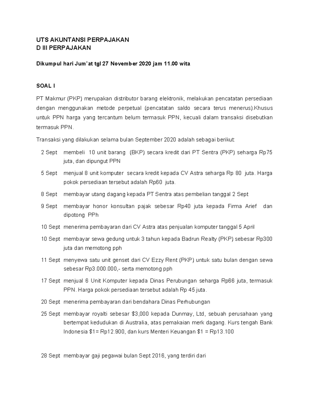 SOAL UTS AKT PJK - essay - UTS AKUNTANSI PERPAJAKAN D III PERPAJAKAN Dikumpul hari Jum’at tgl 27 ...