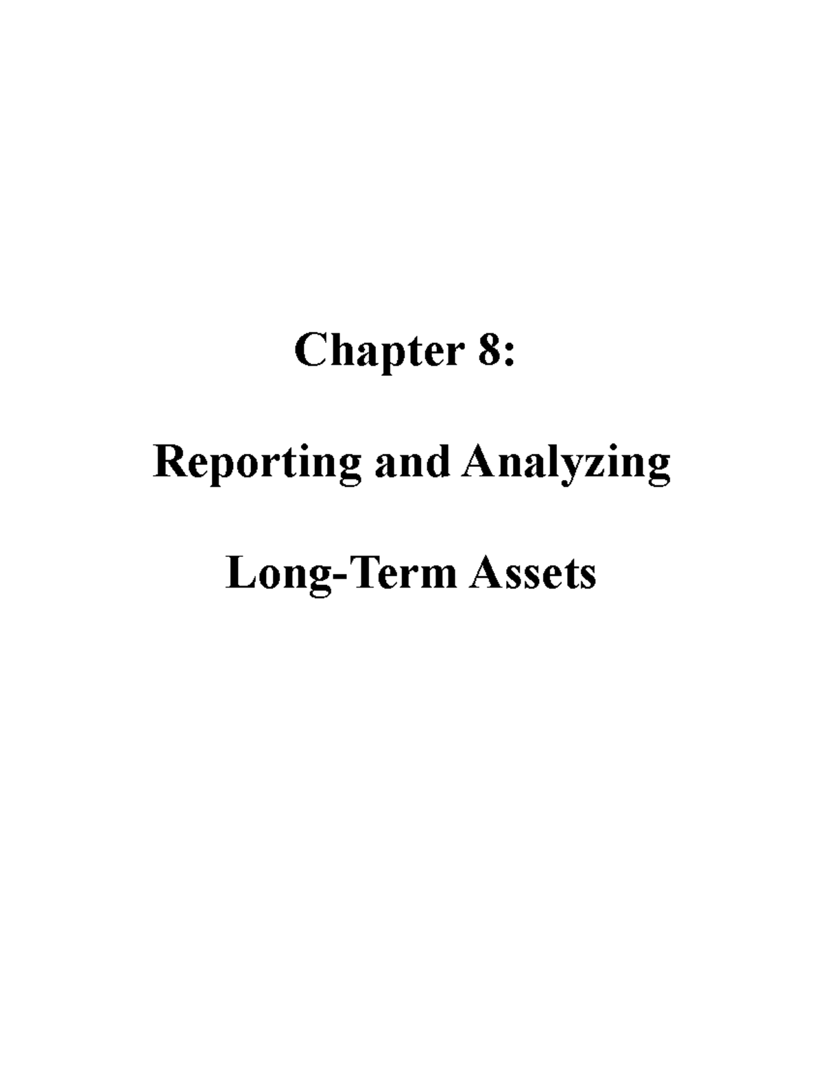 Chapter 8 - Chapter 8: Reporting and Analyzing Long-Term Assets Plant ...