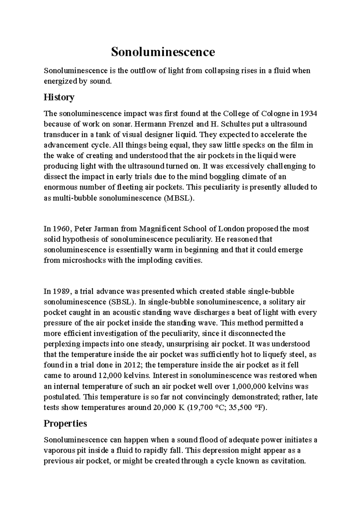Sonoluminescence - Ifah - Sonoluminescence Sonoluminescence is the outflow of light from ...