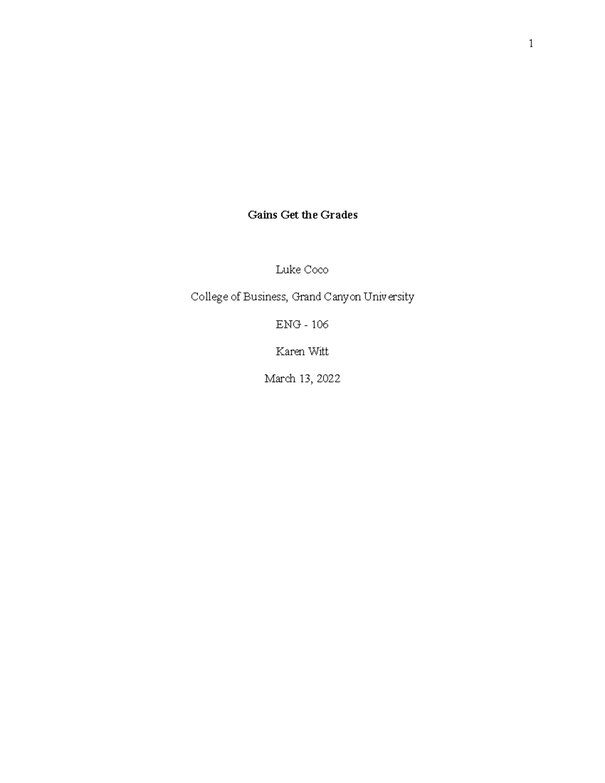 Cause and Effect Paper - 1 Gains Get the Grades Luke Coco College of ...