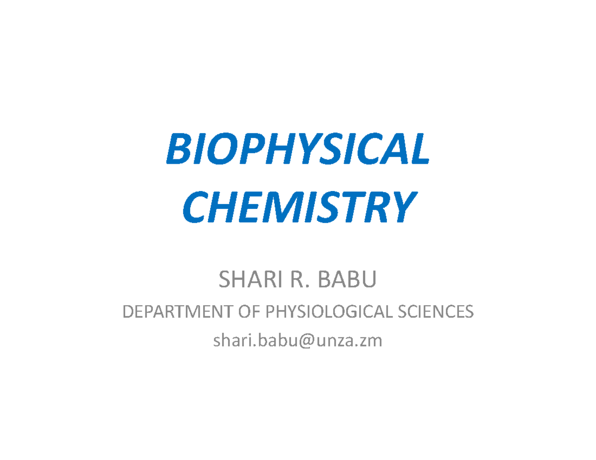 Biophysical Chemistry - BIOPHYSICAL CHEMISTRY SHARI R. BABU DEPARTMENT ...