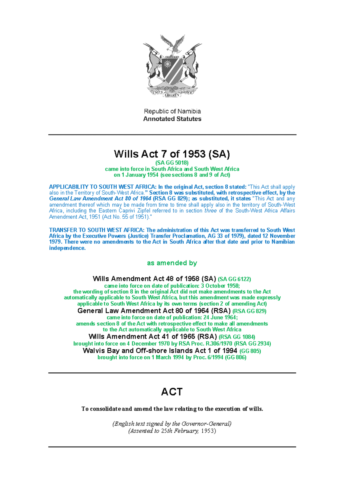 Wills Act 7 of 1953 - good - Wills Act 7 of 1953 (SA) (SA GG 5018) came into force in South ...