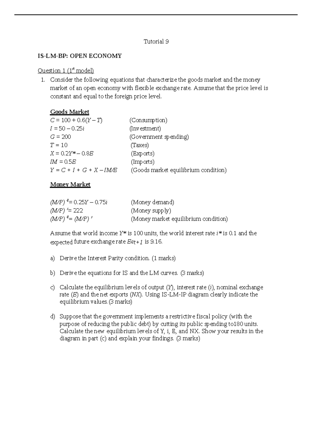 EC 201 Tutorial 9 - Tutorial 9 IS-LM-BP: OPEN ECONOMY Question 1 (1st model) Consider the ...