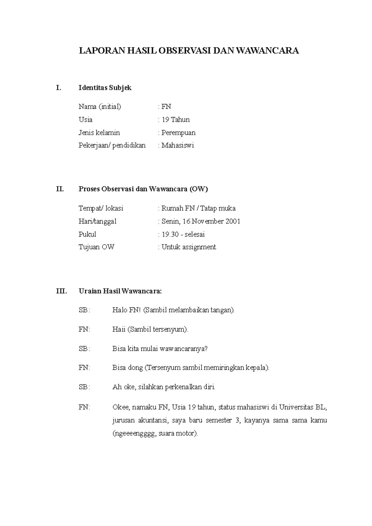 Salsabila Fitria 46119010031 PSD1 - LAPORAN HASIL OBSERVASI DAN WAWANCARA I. Identitas Subjek ...