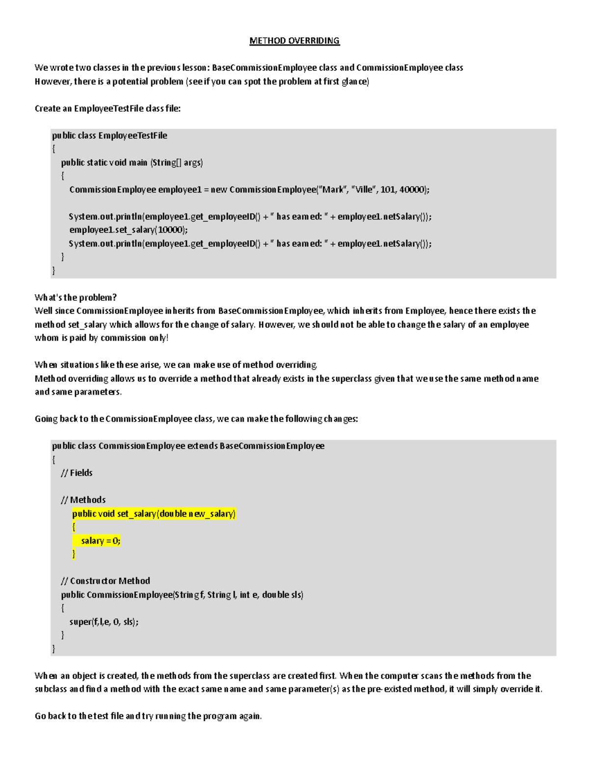Lesson 9 - Method Overriding - METHOD OVERRIDING We wrote two classes ...