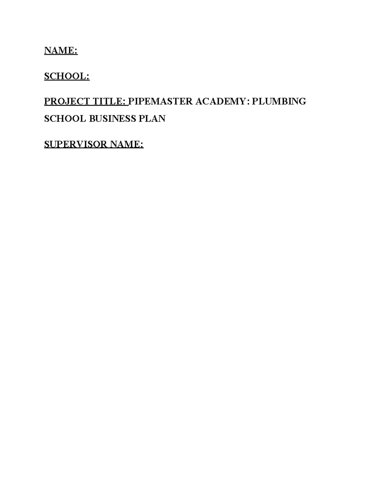Pipemaster Academy - NAME: SCHOOL: PROJECT TITLE: PIPEMASTER ACADEMY ...