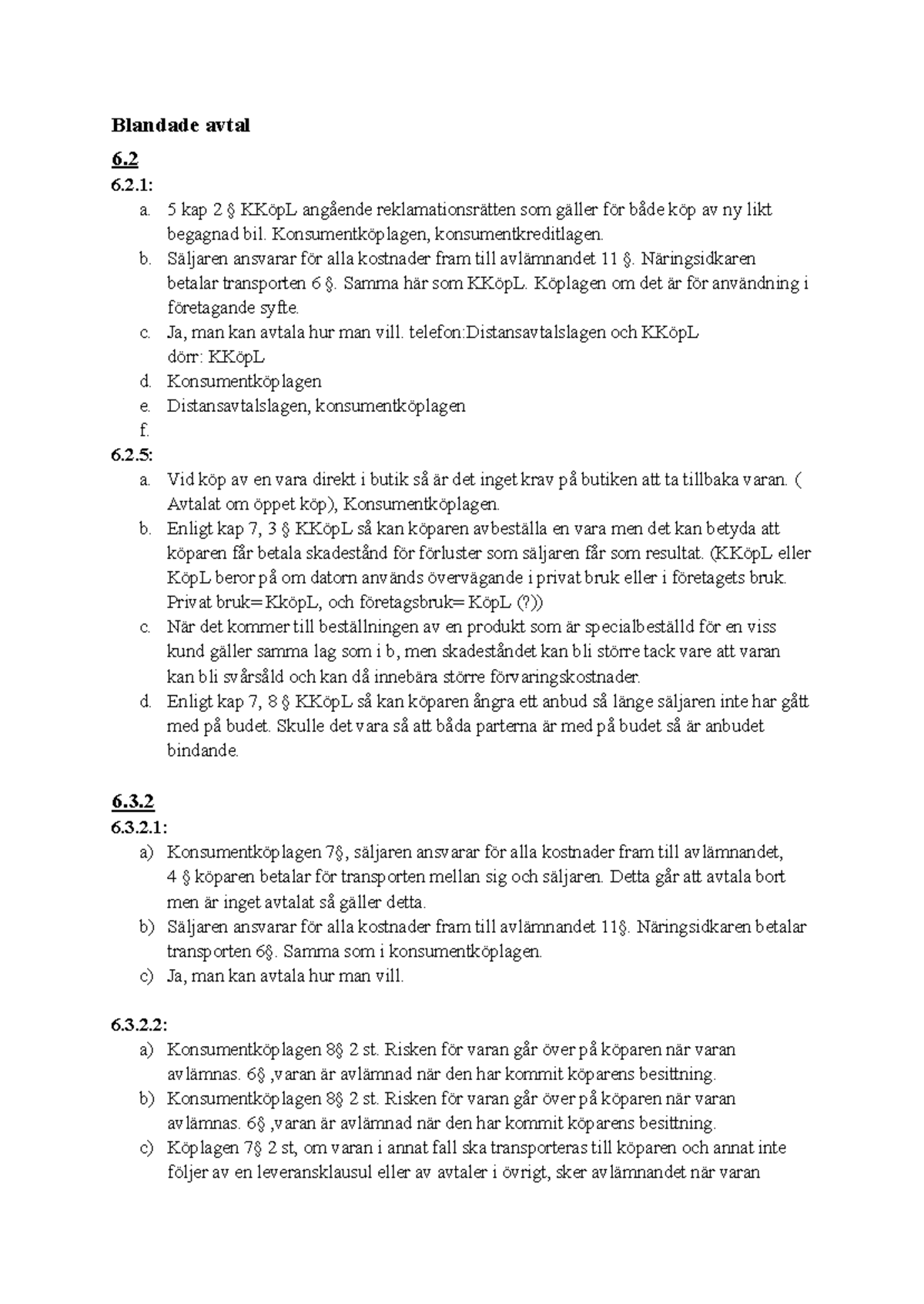 Blandade avtal - 6.2: a. 5 kap 2 § KKöpL angående reklamationsrätten ...