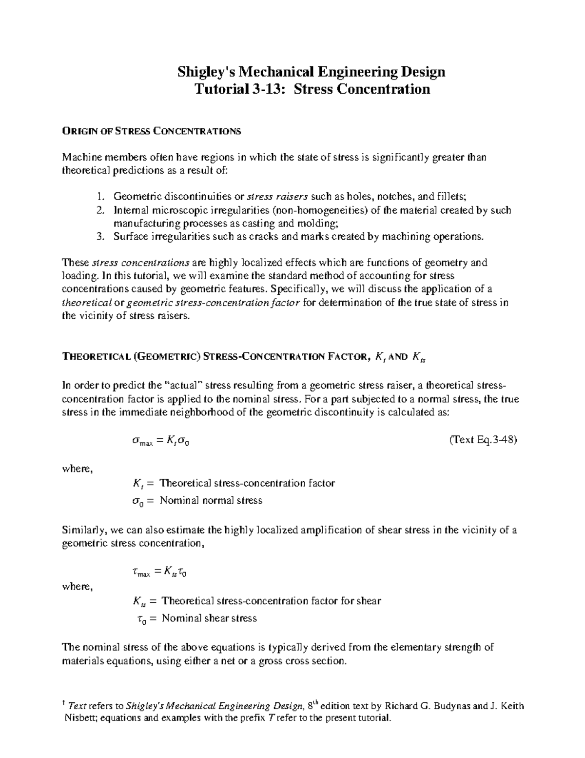 Ch03 Section 13 Stress Concentration - † Text refers to Shigley's Mechanical Engineering Design ...
