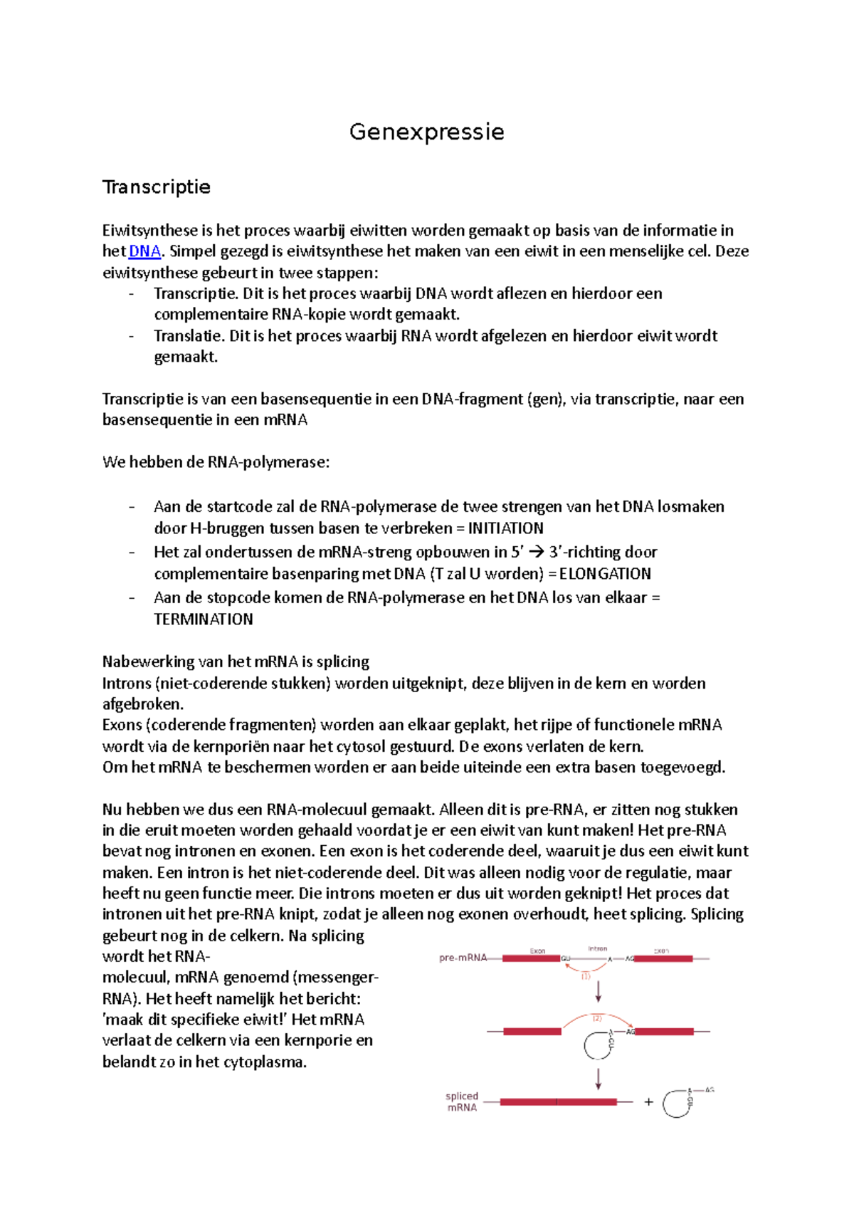 Genexpressie - Genexpressie Transcriptie Eiwitsynthese is het proces ...