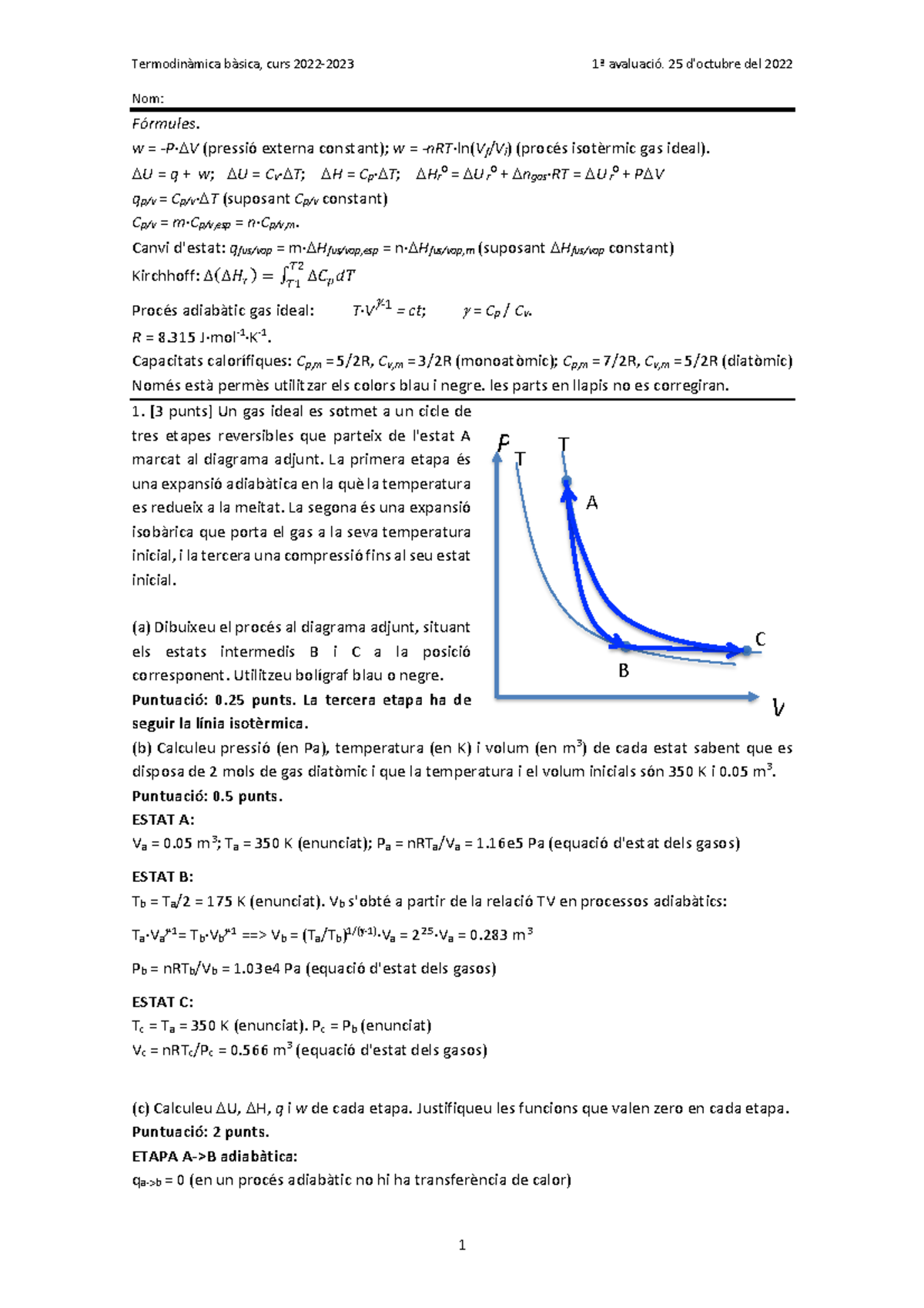 Primer parcial resolt - Nom: Fórmules. w = -P·DV (pressió externa ...