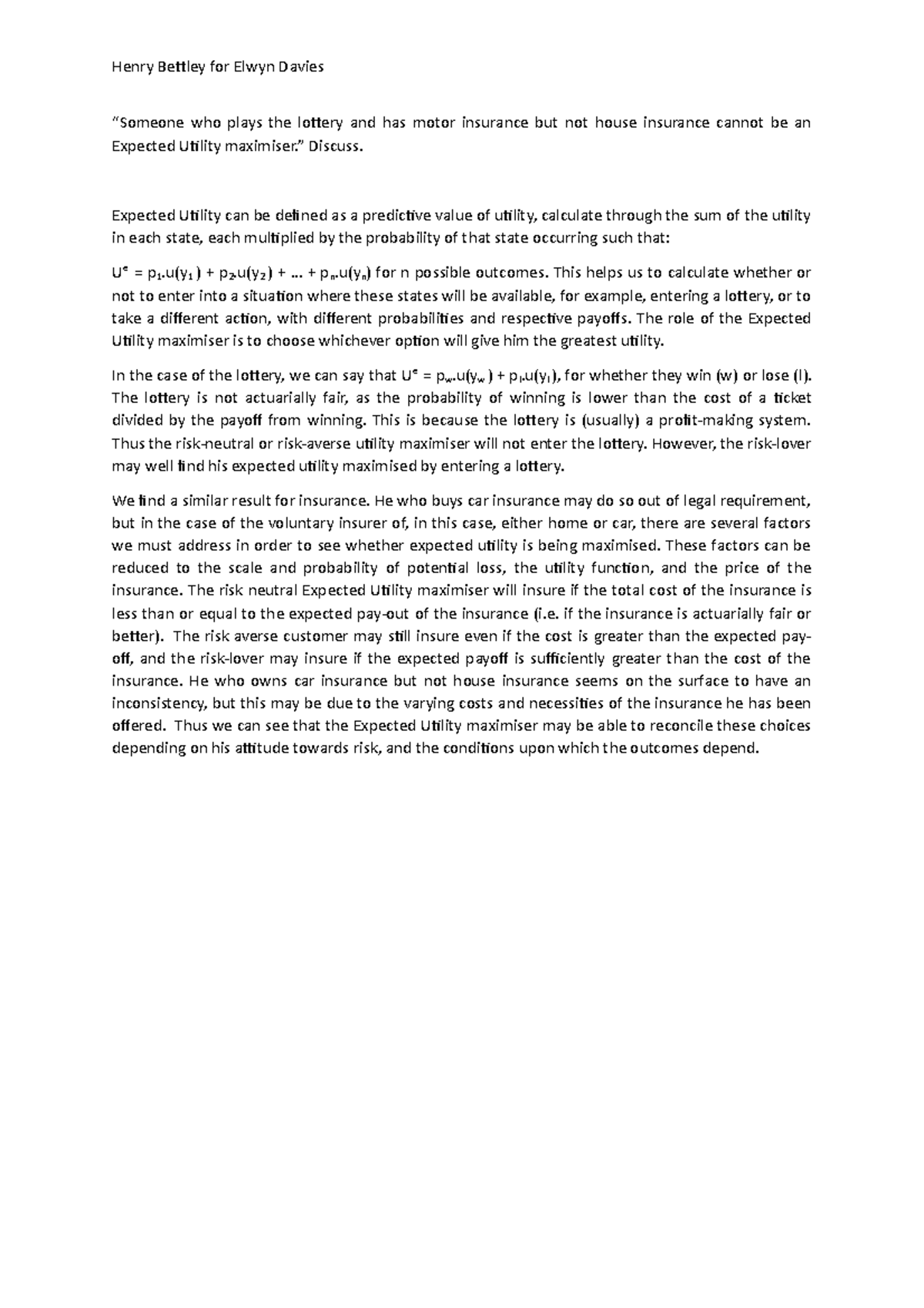 Expected Utility Maximiser ” Discuss Expected Utility Can Be Defined As A Predictive Value Of