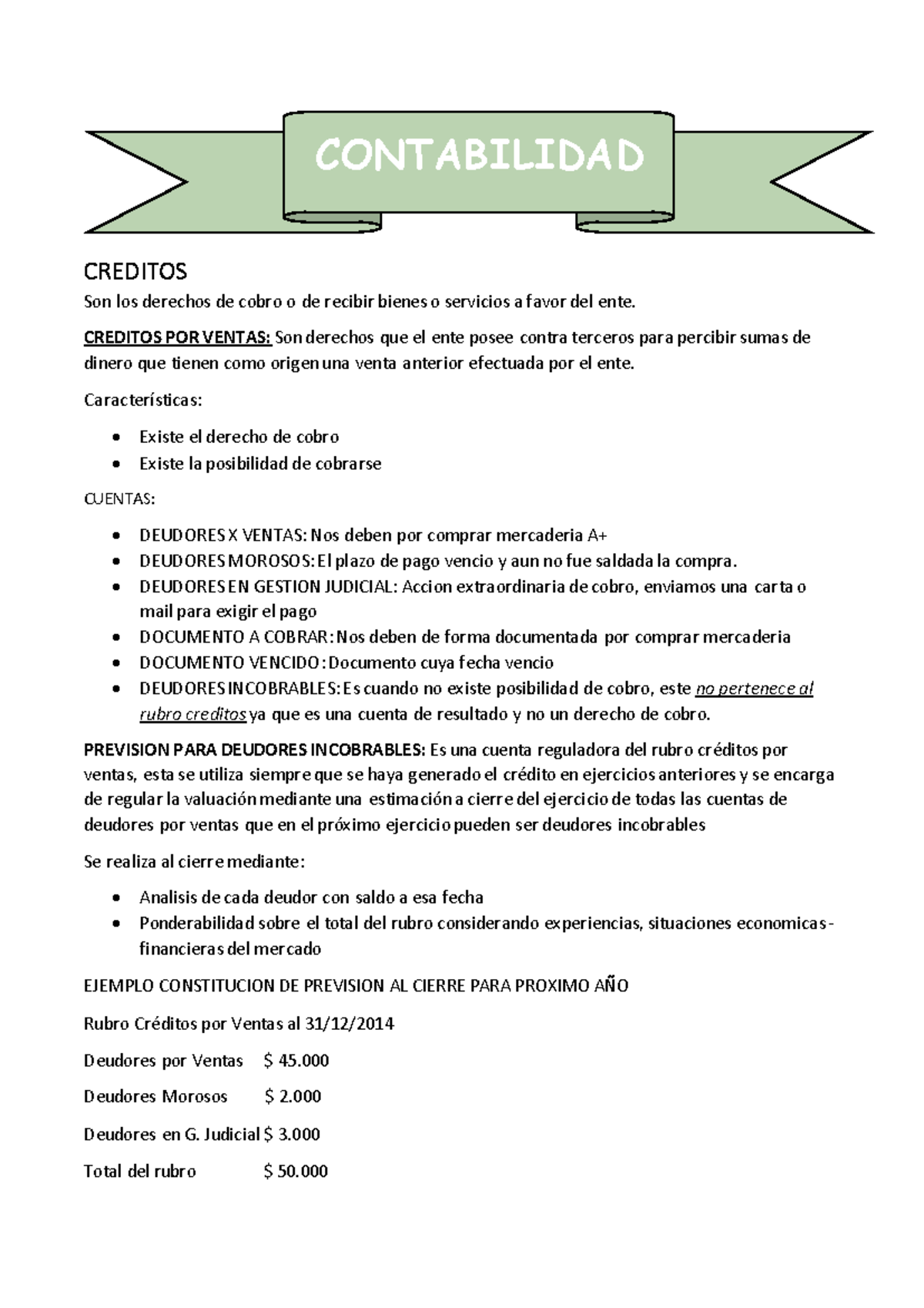 Contabilidad 2DO Parcial - CREDITOS Son los derechos de cobro o de recibir bienes o servicios a ...