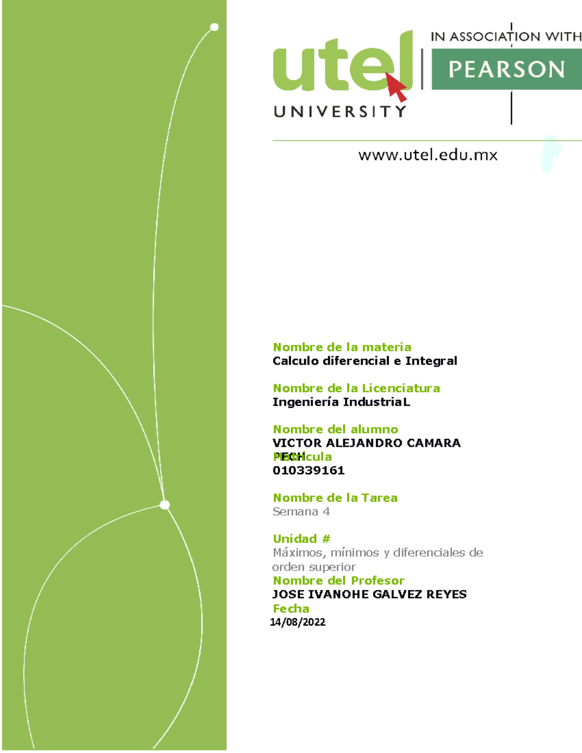 Actividad 4 Calculo Diferencial e Integral semana - Nombre de la materia Calculo diferencial e ...