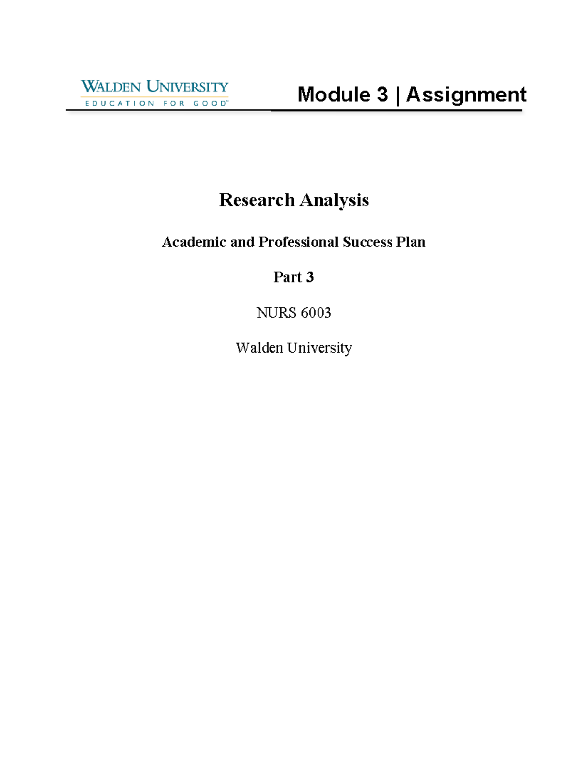 NURS 6003 Module 3 Assignment - Research Analysis Academic and Professional Success Plan Part 3 ...
