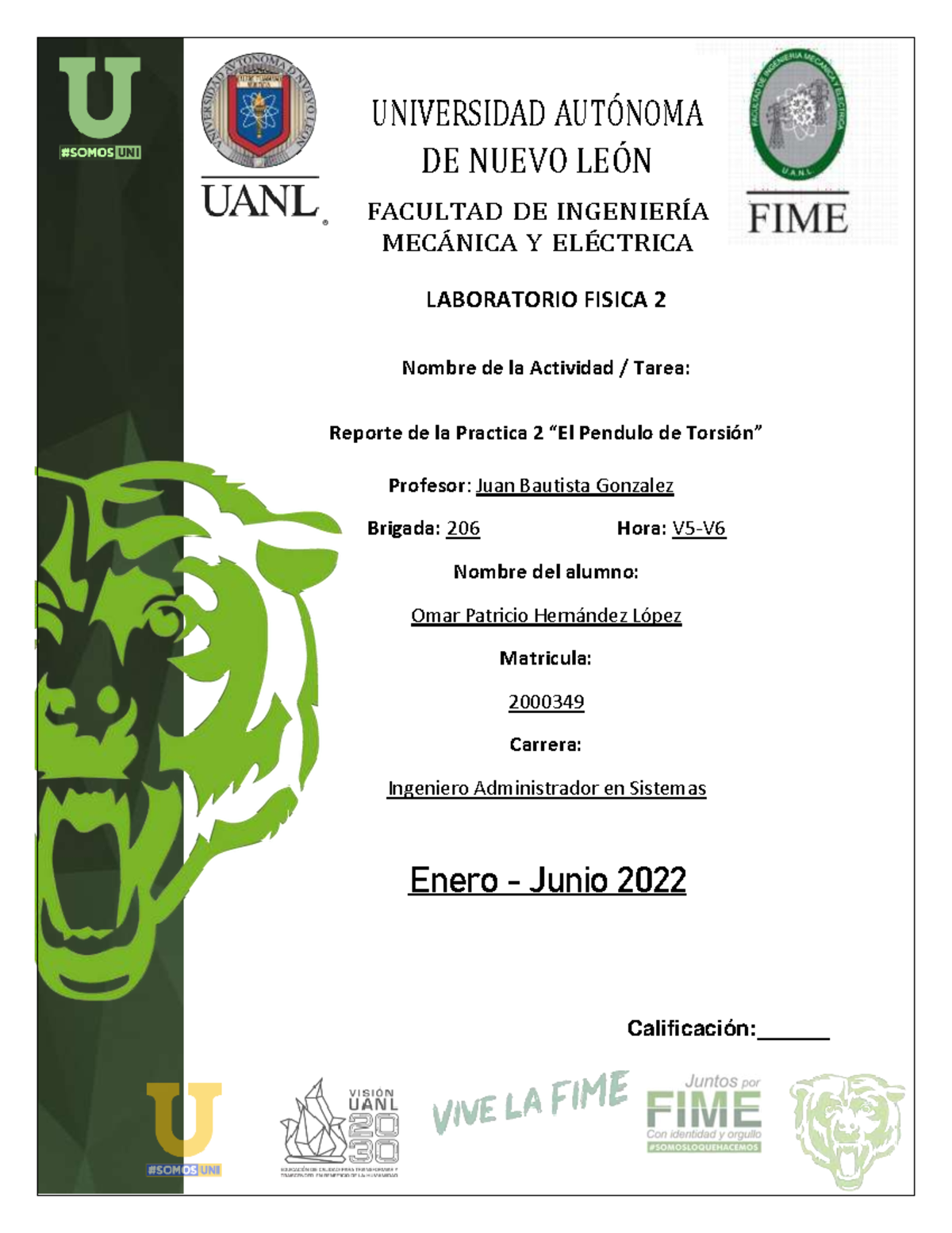 Reporte Practica 2 - UNIVERSIDAD AUT”NOMA DE NUEVO LE”N FACULTAD DE INGENIERÕA MEC¡NICA Y EL ...