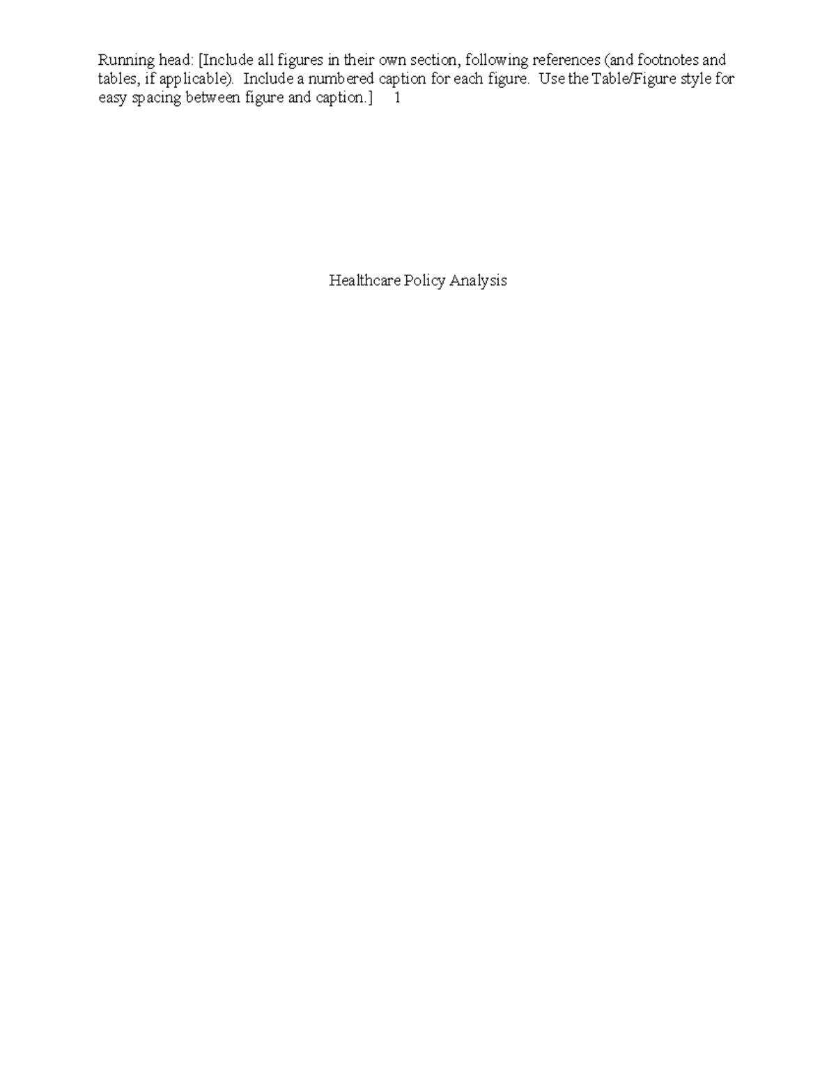 D223 Healthcare Policy Analysis - Running head: [Include all figures in ...