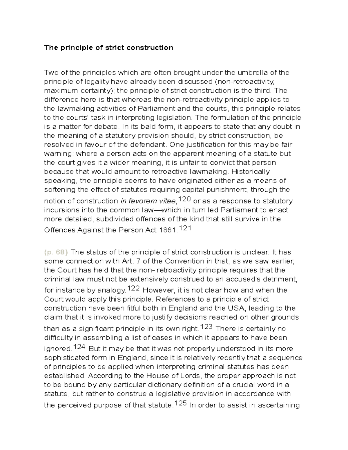 The principle of strict construction - The difference here is that ...