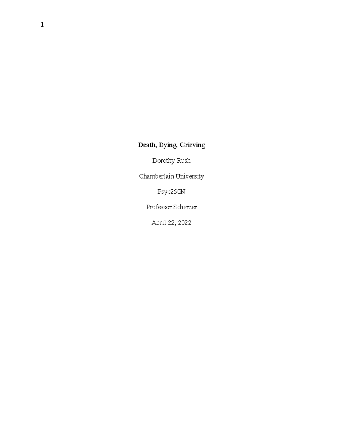 Life Span week 8 - essay - Death, Dying, Grieving Dorothy Rush ...